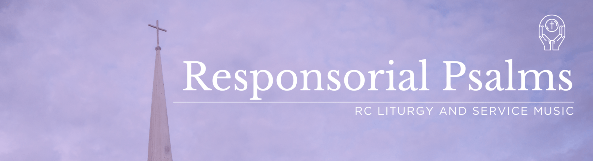 Responsorial Psalms – RC Liturgy and Service Music